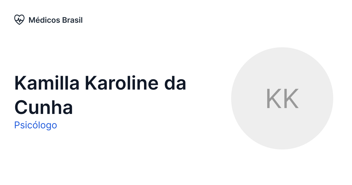 Kamilla Karoline da Cunha - Psicólogo | Médicos Brasil