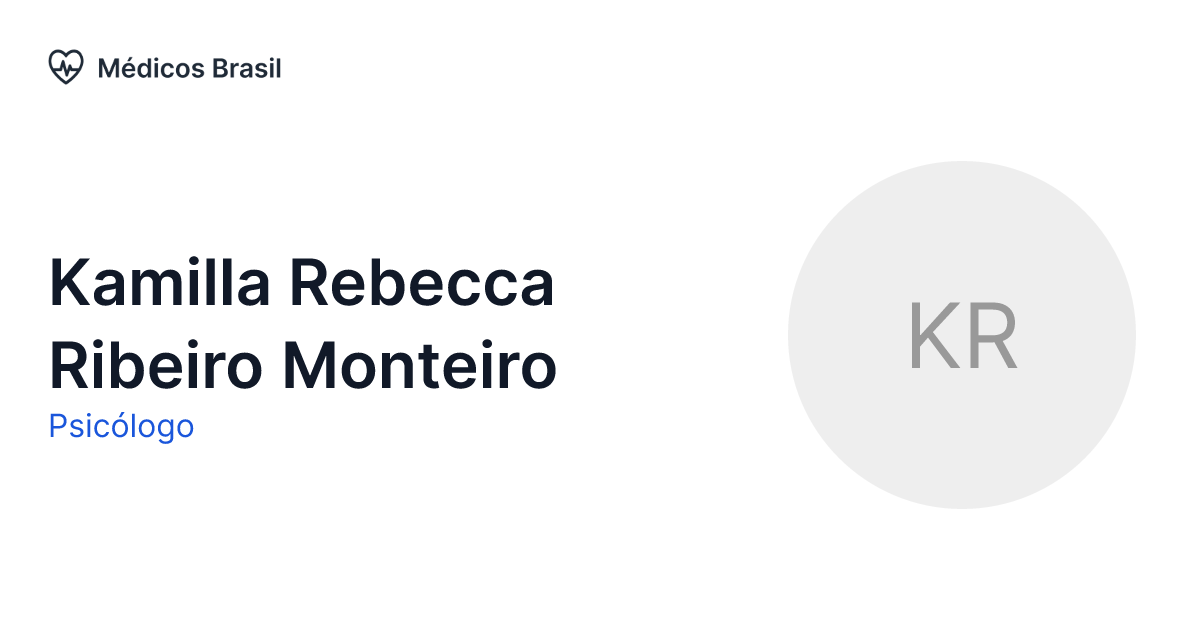 Kamilla Rebecca Ribeiro Monteiro - Psicólogo | Médicos Brasil