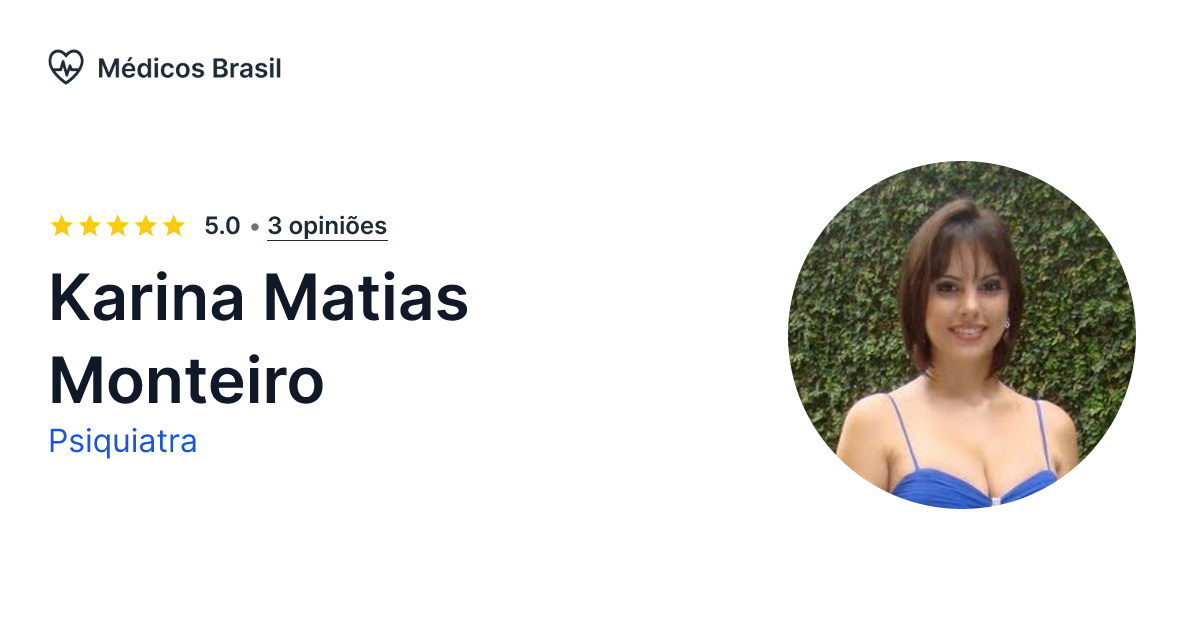 Karina Matias Monteiro - Psiquiatra | Médicos Brasil