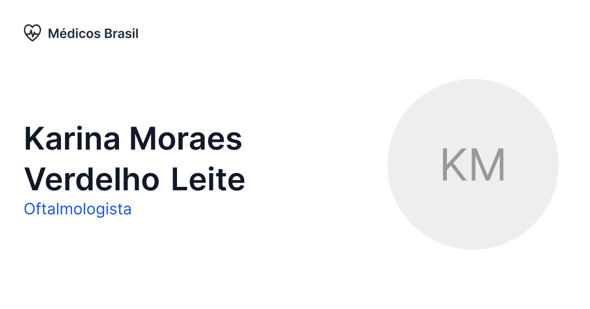 Karina Moraes Verdelho Leite - Oftalmologista | Médicos Brasil