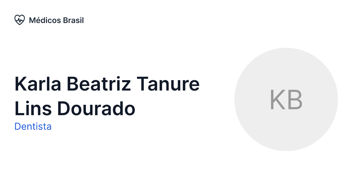 Karla Beatriz Tanure Lins Dourado - Dentista | Médicos Brasil