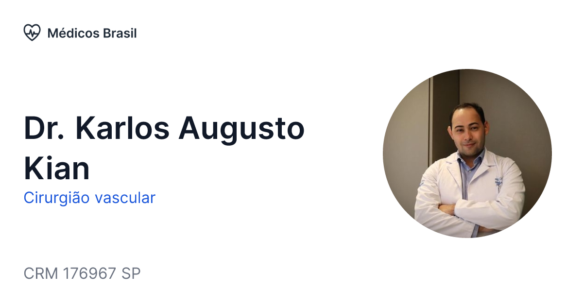 Dr. Karlos Augusto Kian - Cirurgião vascular | Médicos Brasil