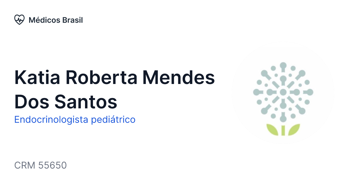 Katia Roberta Mendes Dos Santos - Endocrinologista pediátrico | Médicos Brasil