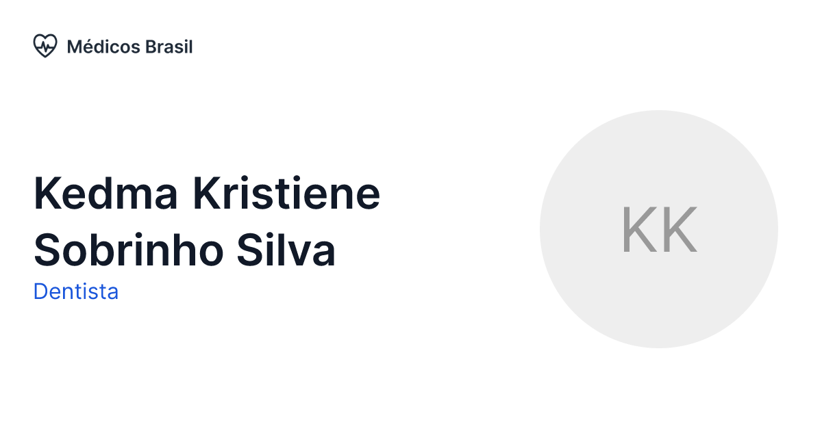 Kedma Kristiene Sobrinho Silva - Dentista | Médicos Brasil