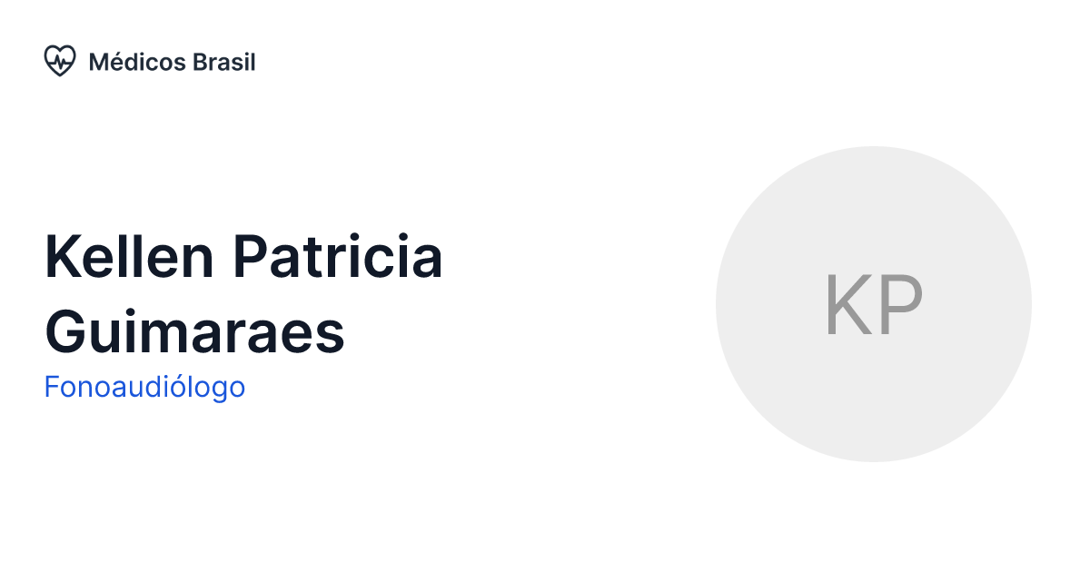 Kellen Patricia Guimaraes - Fonoaudiólogo | Médicos Brasil