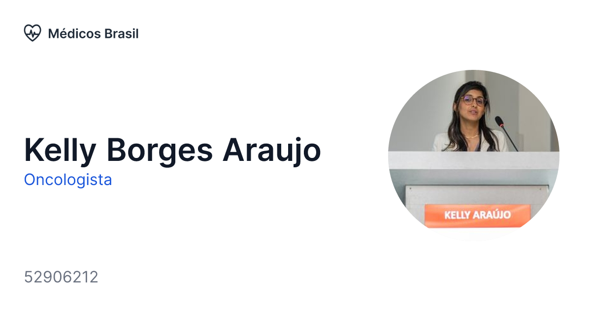 Kelly Borges Araujo - Oncologista | Médicos Brasil
