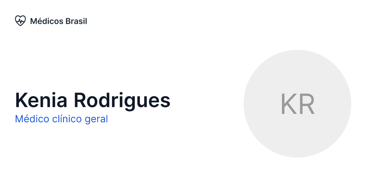 Kenia Rodrigues - Médico clínico geral | Médicos Brasil
