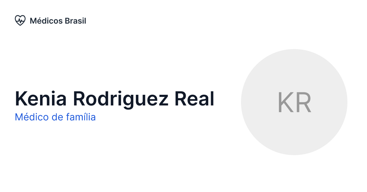 Kenia Rodriguez Real - Médico de família | Médicos Brasil
