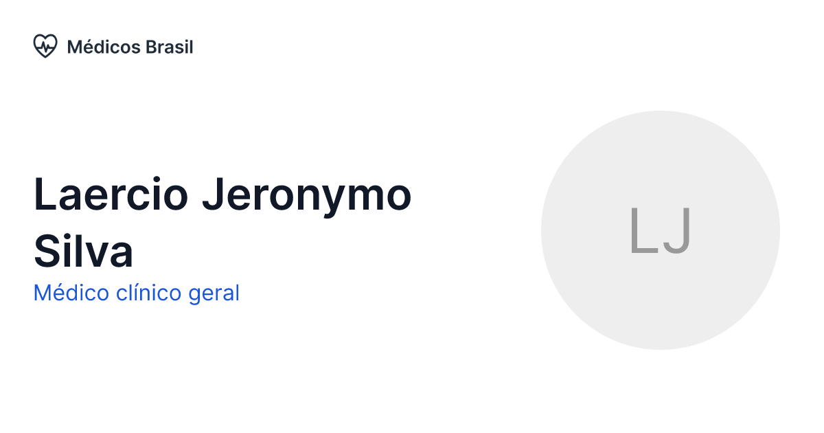 Laercio Jeronymo Silva - Médico clínico geral | Médicos Brasil