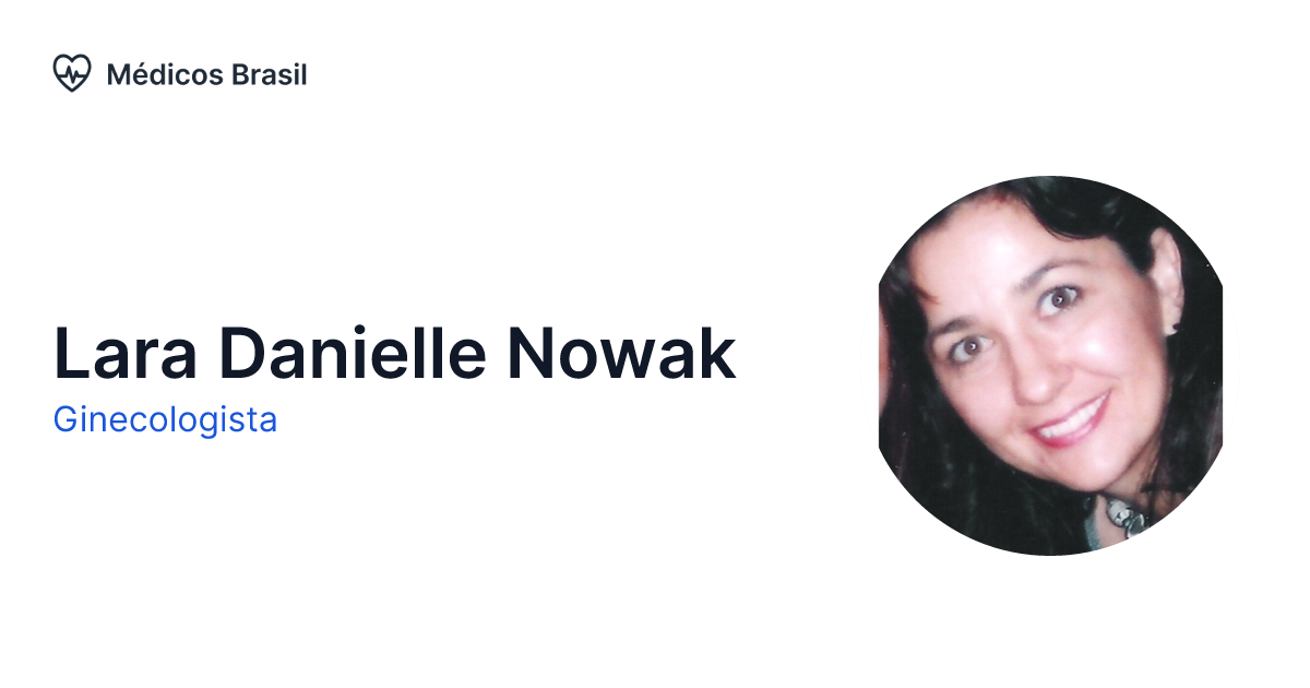 Lara Danielle Nowak - Ginecologista | Médicos Brasil