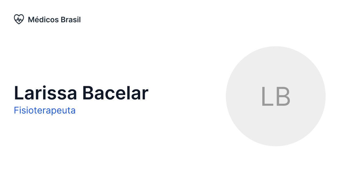 Larissa Bacelar - Fisioterapeuta | Médicos Brasil