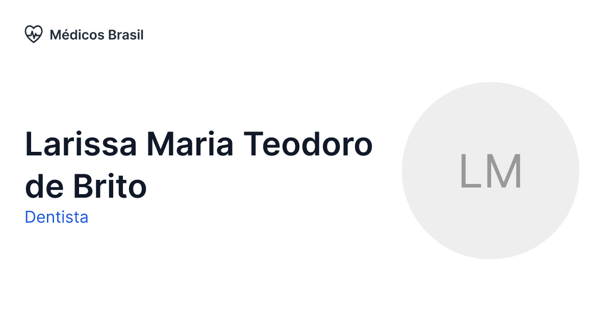 Larissa Maria Teodoro de Brito - Dentista | Médicos Brasil