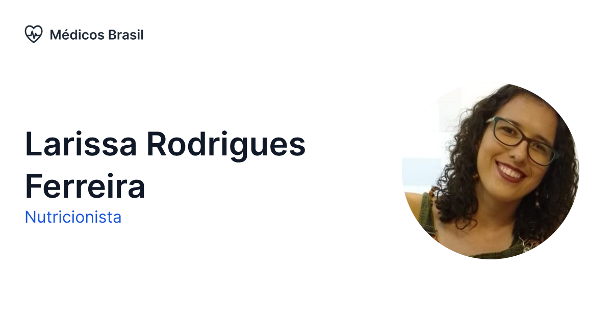 Larissa Rodrigues Ferreira - Nutricionista | Médicos Brasil