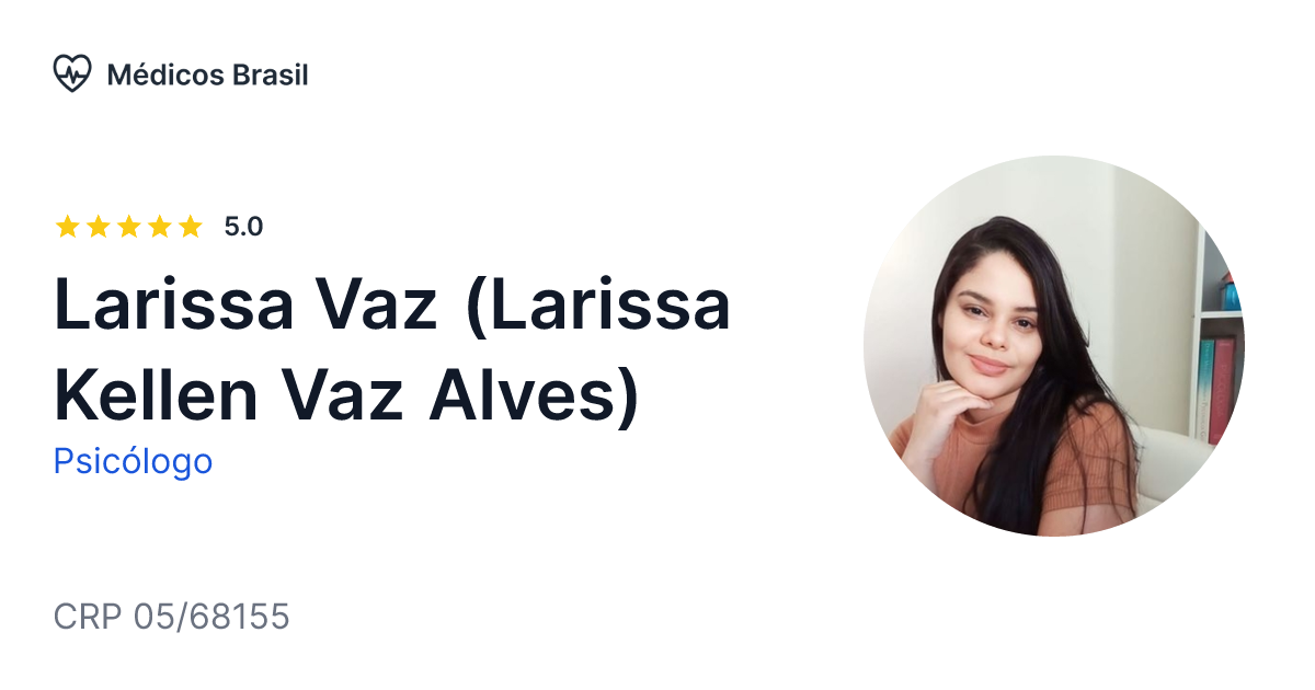 Larissa Vaz (Larissa Kellen Vaz Alves) - Psicólogo | Médicos Brasil