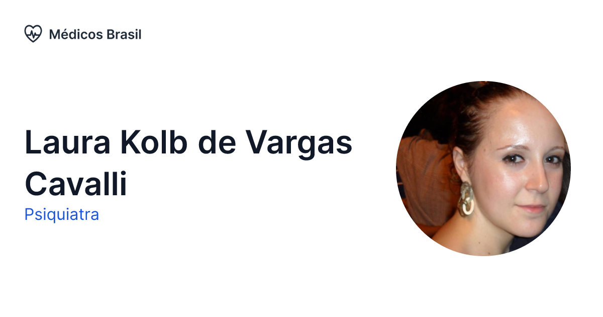 Laura Kolb de Vargas Cavalli - Psiquiatra | Médicos Brasil