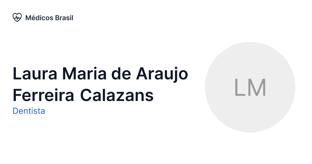 Laura Maria de Araujo Ferreira Calazans - Dentista | Médicos Brasil