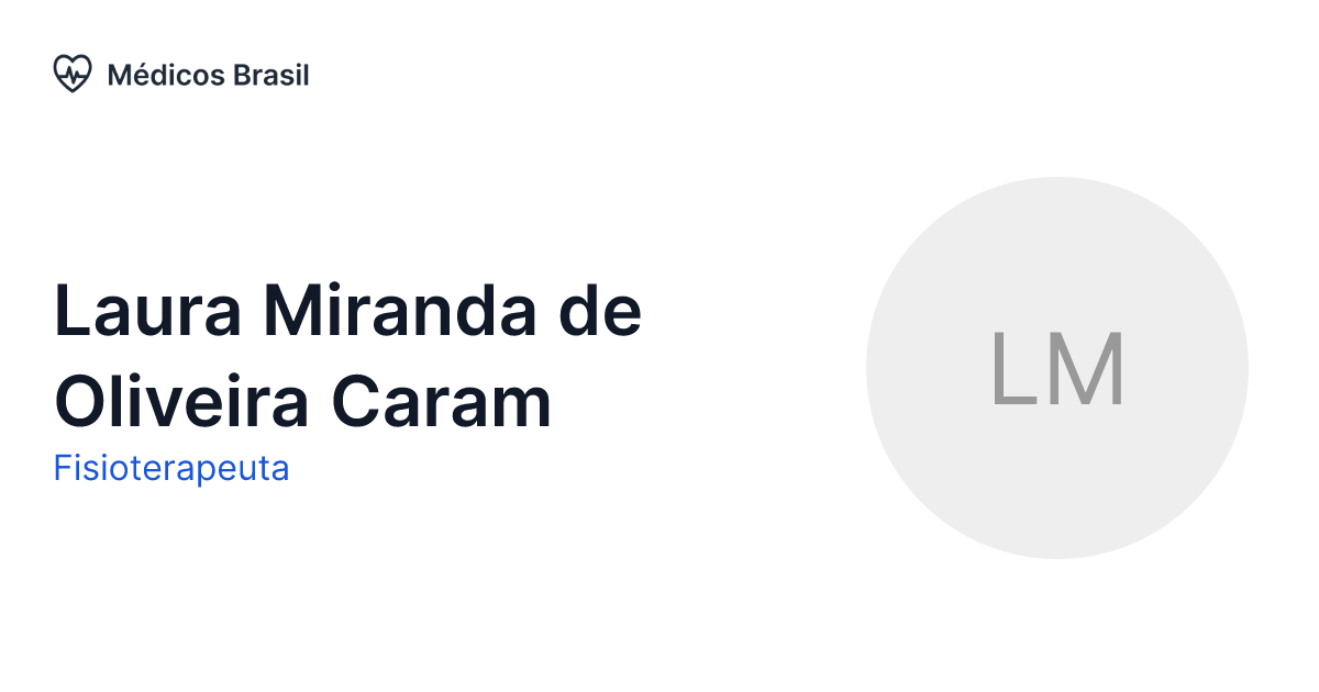 Laura Miranda de Oliveira Caram - Fisioterapeuta | Médicos Brasil