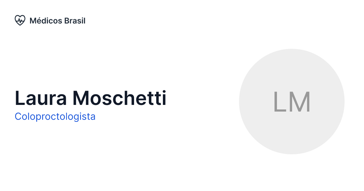 Laura Moschetti - Coloproctologista | Médicos Brasil