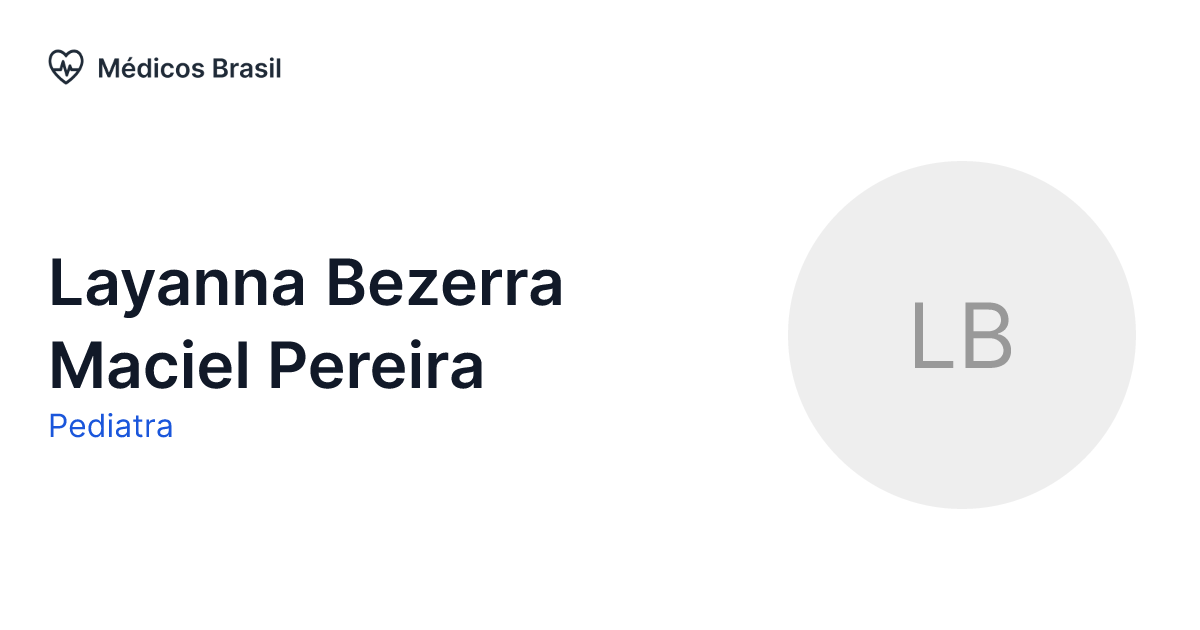 Layanna Bezerra Maciel Pereira - Pediatra | Médicos Brasil