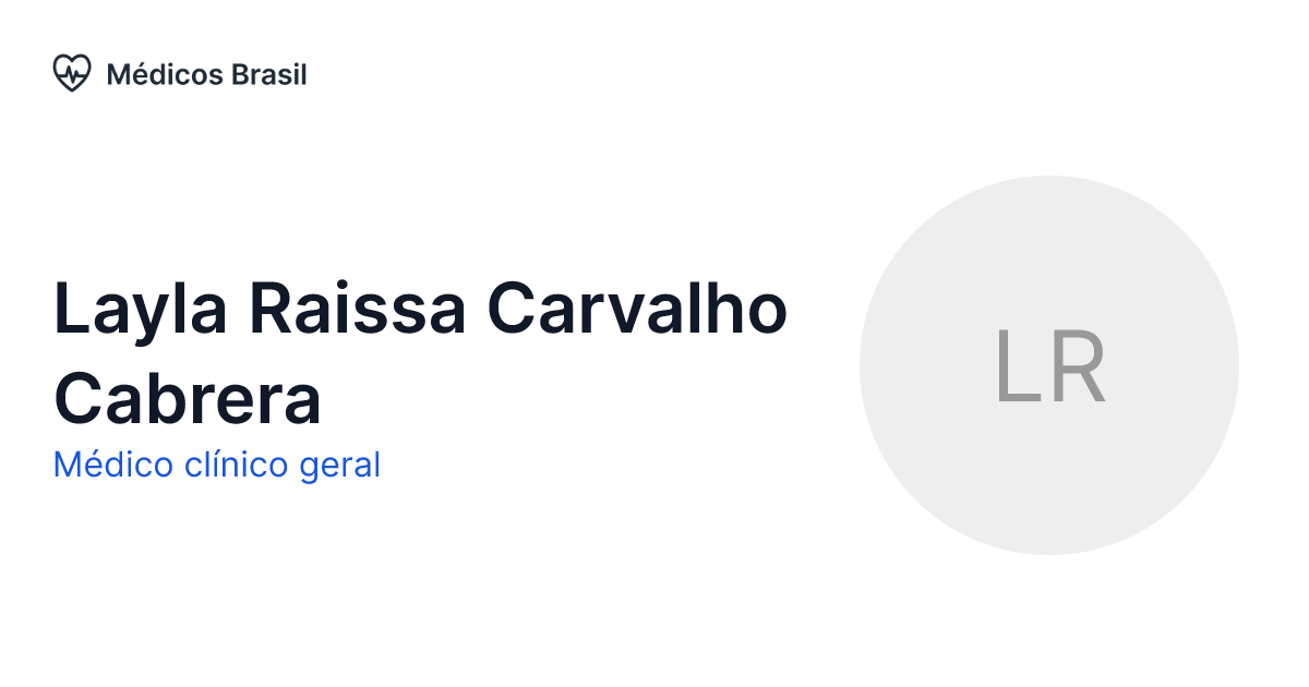 Layla Raissa Carvalho Cabrera - Médico clínico geral | Médicos Brasil