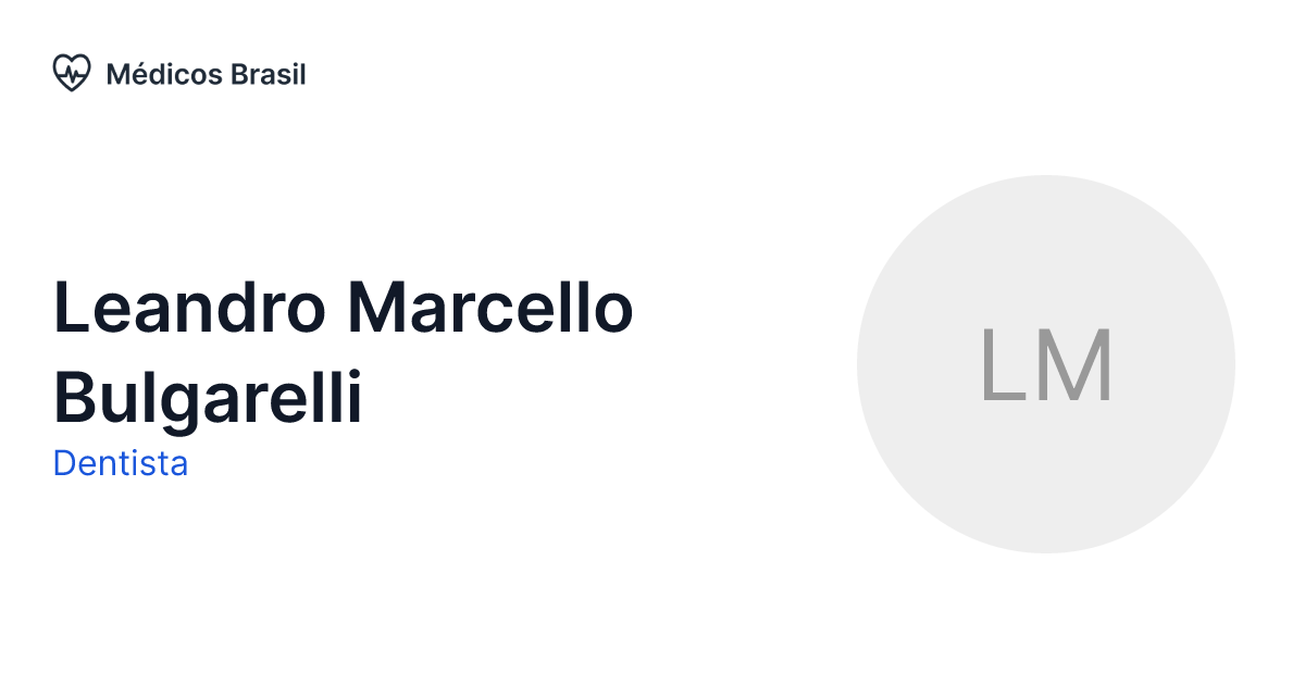 Leandro Marcello Bulgarelli - Dentista | Médicos Brasil