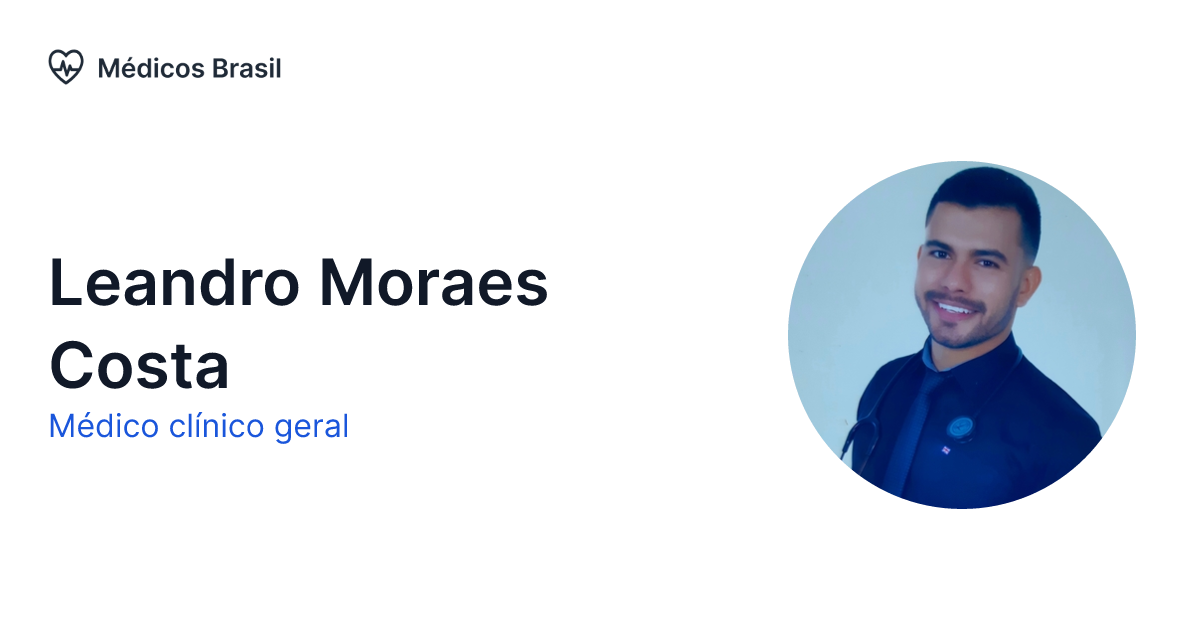 Leandro Moraes Costa - Médico clínico geral | Médicos Brasil