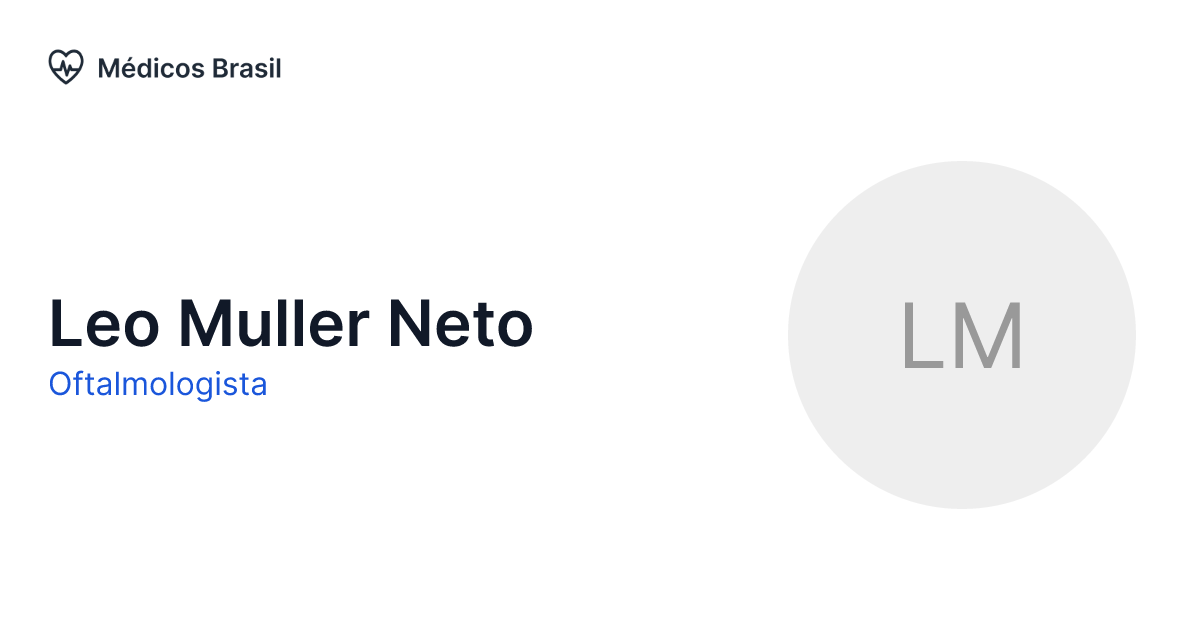 Leo Muller Neto - Oftalmologista | Médicos Brasil