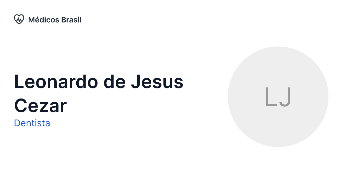 Leonardo de Jesus Cezar - Dentista | Médicos Brasil