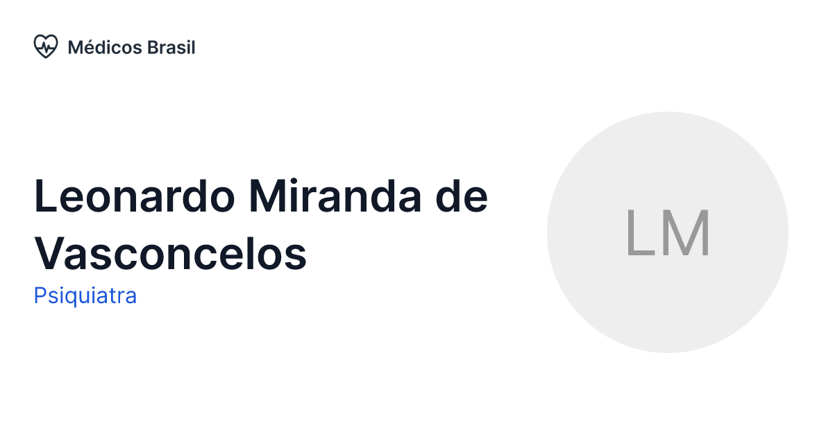 Leonardo Miranda de Vasconcelos - Psiquiatra | Médicos Brasil