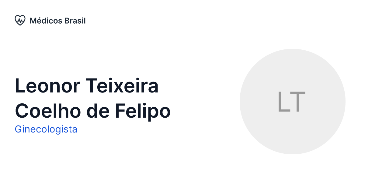 Leonor Teixeira Coelho de Felipo - Ginecologista | Médicos Brasil