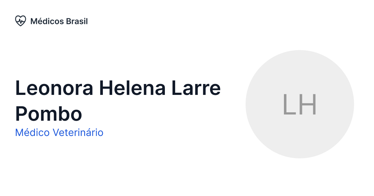 Leonora Helena Larre Pombo - Médico Veterinário | Médicos Brasil