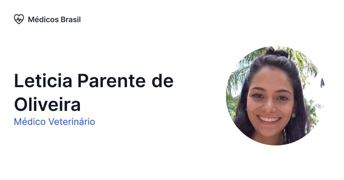Leticia Parente de Oliveira - Médico Veterinário | Médicos Brasil