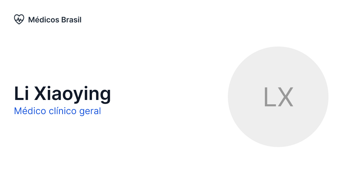 Li Xiaoying - Médico clínico geral | Médicos Brasil