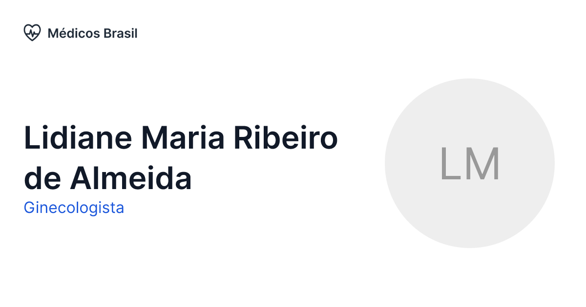 Lidiane Maria Ribeiro de Almeida - Ginecologista | Médicos Brasil