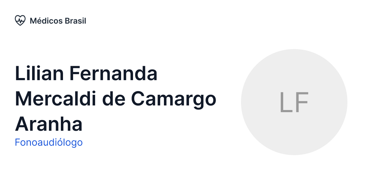 Lilian Fernanda Mercaldi de Camargo Aranha - Fonoaudiólogo | Médicos Brasil