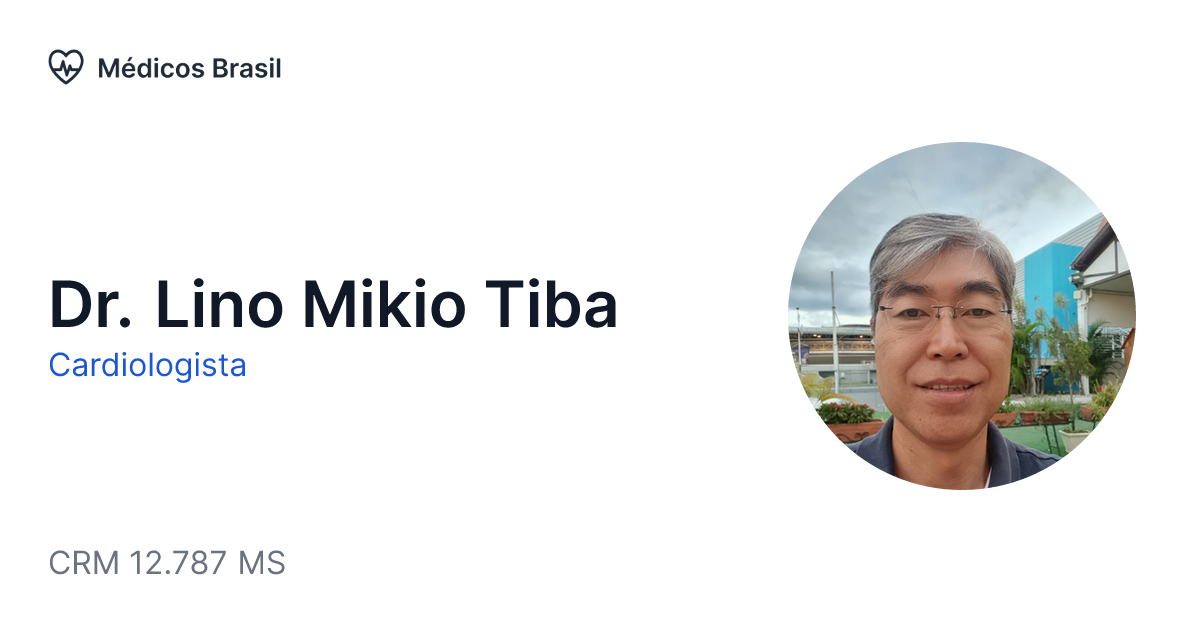 Dr. Lino Mikio Tiba - Cardiologista | Médicos Brasil