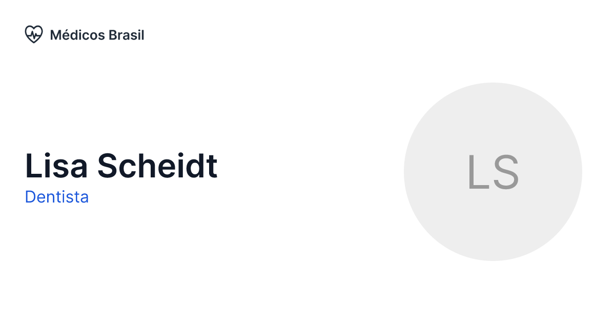 Lisa Scheidt - Dentista | Médicos Brasil