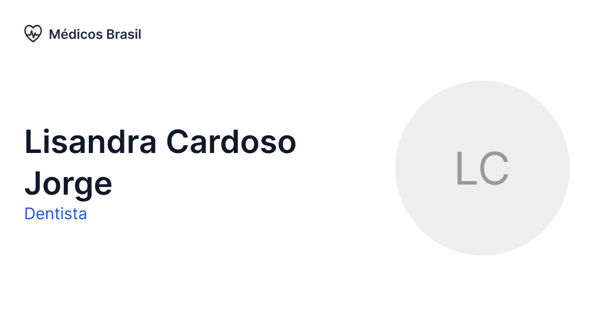 Lisandra Cardoso Jorge - Dentista | Médicos Brasil
