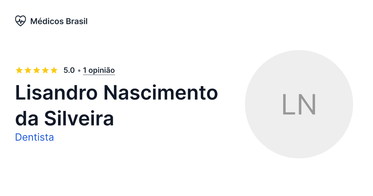 Lisandro Nascimento da Silveira - Dentista | Médicos Brasil