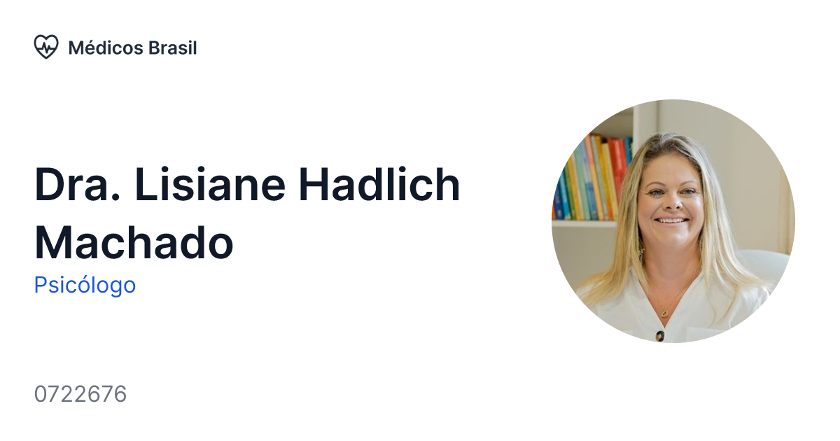 Dra. Lisiane Hadlich Machado - Psicólogo | Médicos Brasil