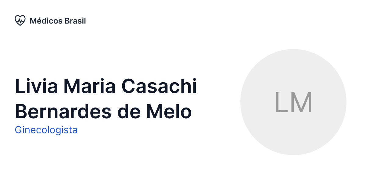 Livia Maria Casachi Bernardes de Melo - Ginecologista | Médicos Brasil