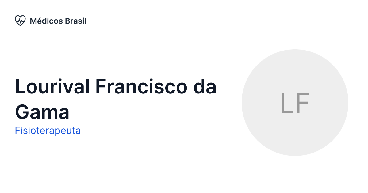 Lourival Francisco da Gama - Fisioterapeuta | Médicos Brasil