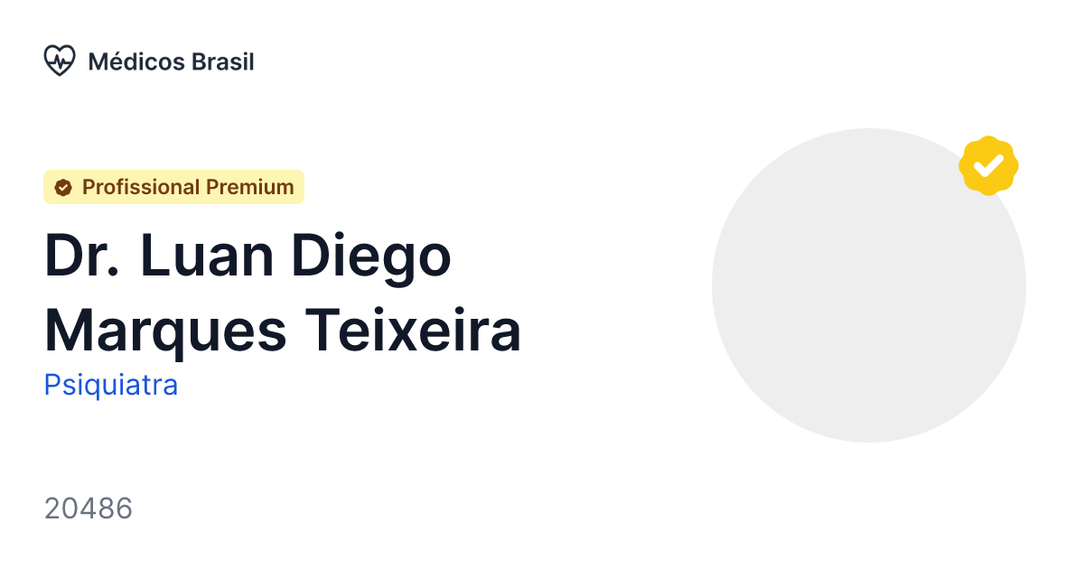 Dr. Luan Diego Marques Teixeira - Psiquiatra | Médicos Brasil