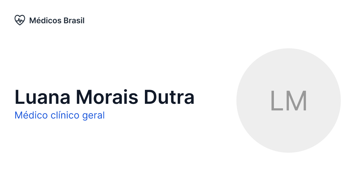 Luana Morais Dutra - Médico clínico geral | Médicos Brasil