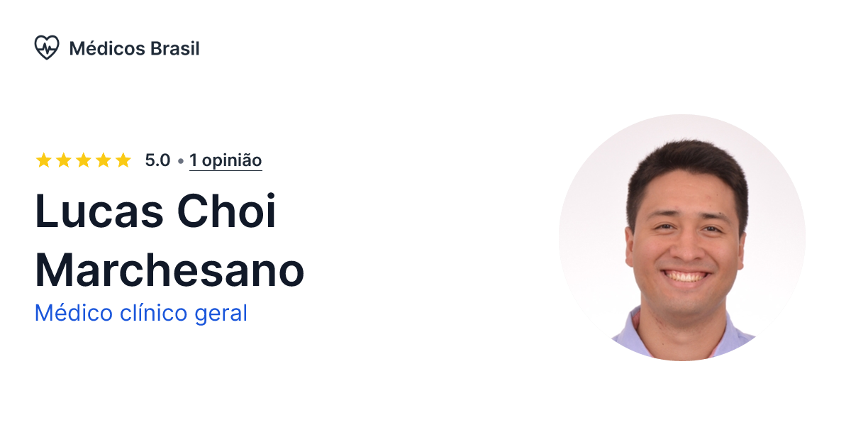 Lucas Choi Marchesano - Médico clínico geral | Médicos Brasil