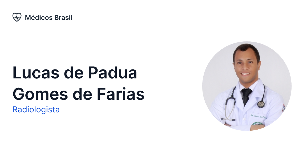 Lucas de Padua Gomes de Farias - Radiologista | Médicos Brasil