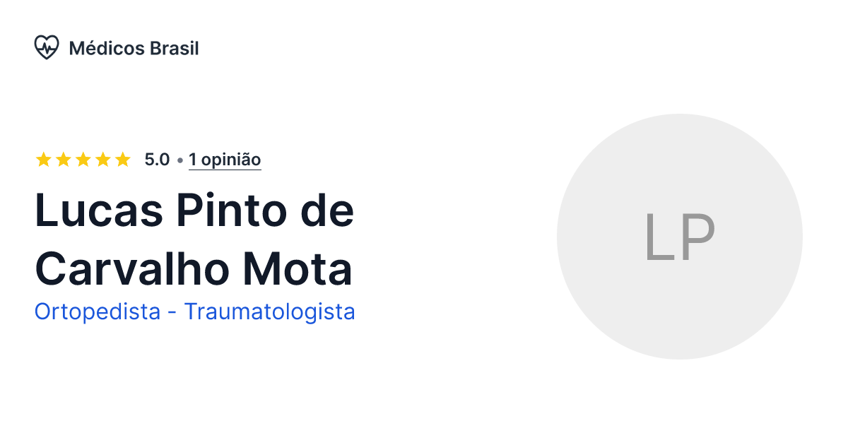 Lucas Pinto de Carvalho Mota - Ortopedista - Traumatologista | Médicos ...