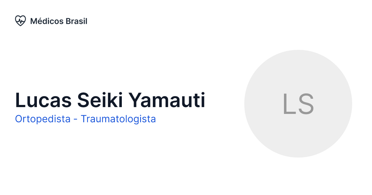 Lucas Seiki Yamauti - Ortopedista - Traumatologista | Médicos Brasil