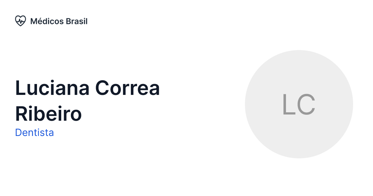 Luciana Correa Ribeiro - Dentista | Médicos Brasil