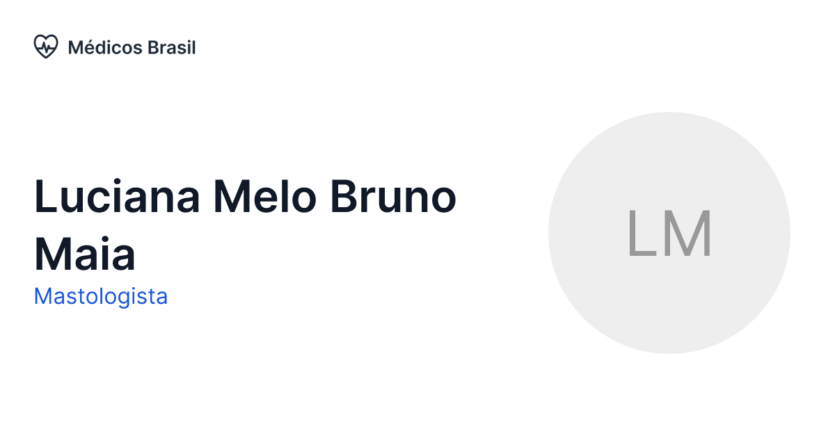 Luciana Melo Bruno Maia - Mastologista | Médicos Brasil